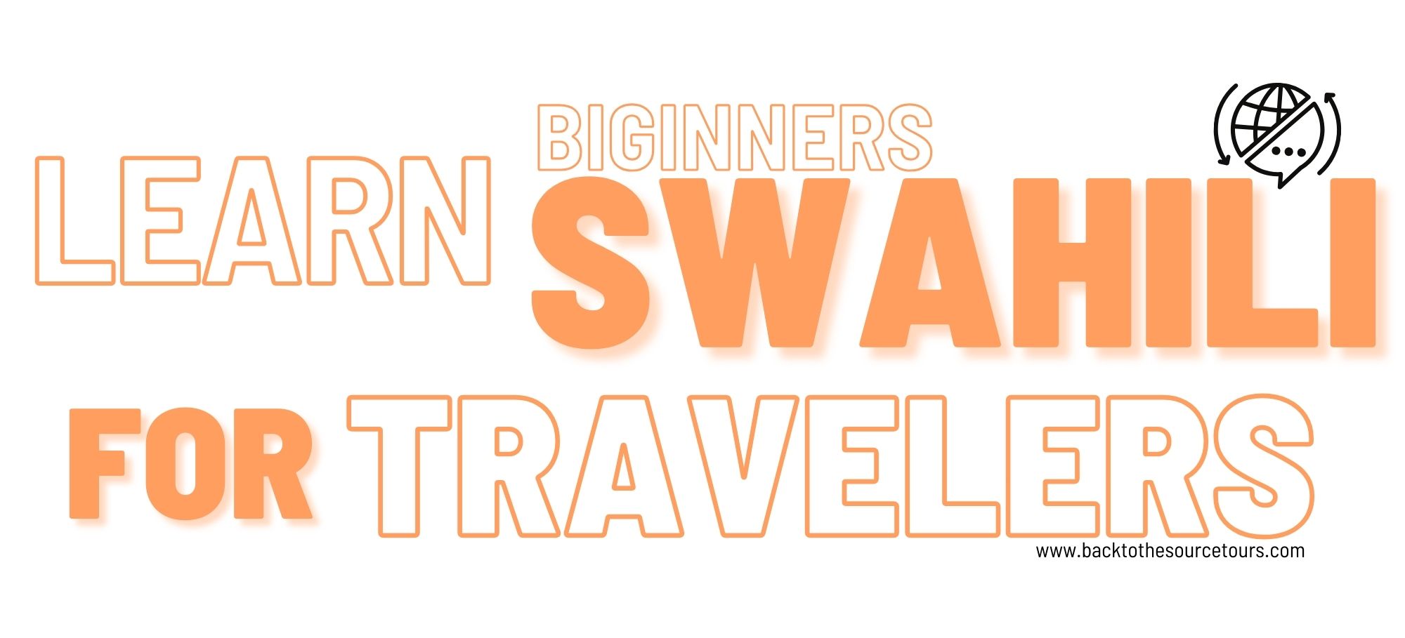Learning Basic Swahili 101 for Travel - Back to the Source Tours